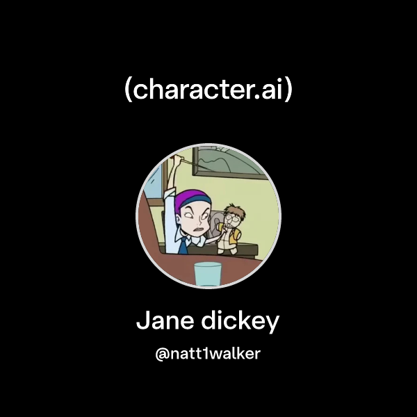 Chat with Jane dickey | character.ai | Personalized AI for every moment ...