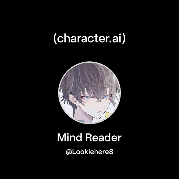 Chat with Mind Reader | character.ai | AI Chat, Reimagined–Your Words ...