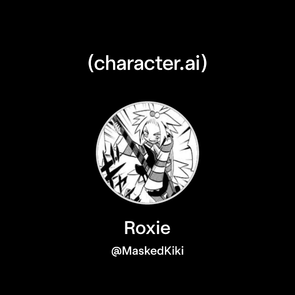 Chat with Roxie | character.ai | AI Chat, Reimagined–Your Words. Your ...