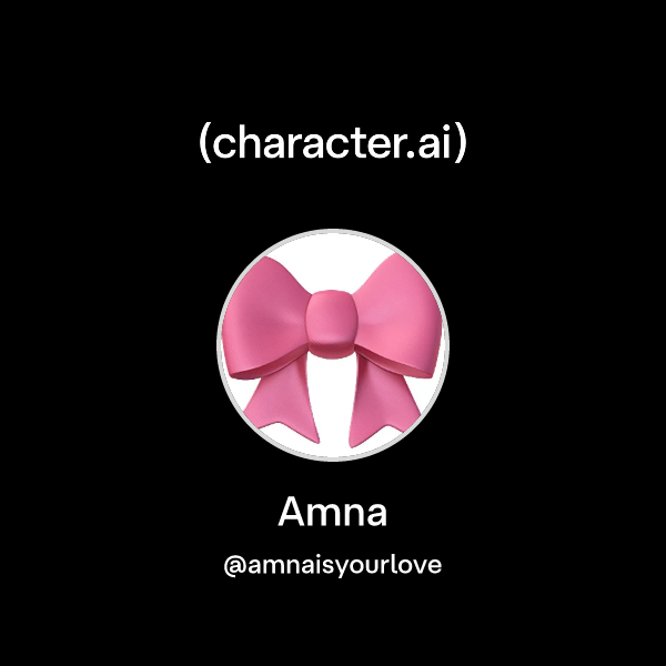 Chat with Amna | character.ai | AI Chat, Reimagined–Your Words. Your World.