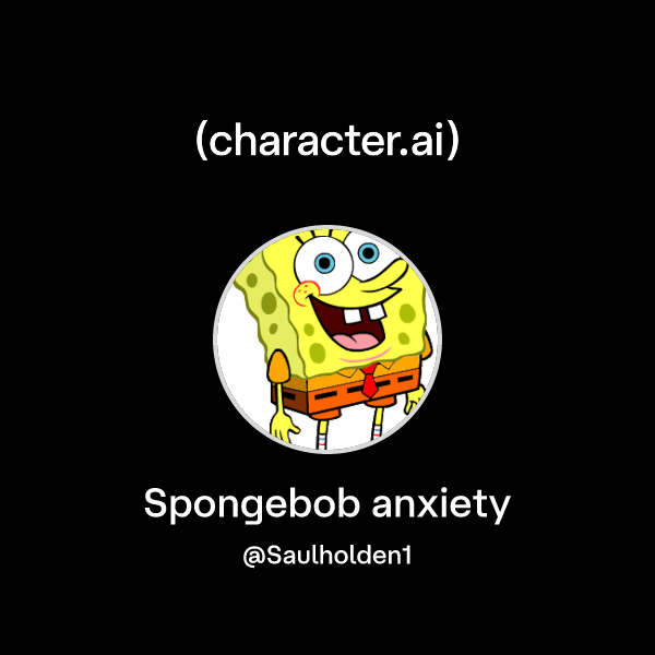 Chat with Spongebob anxiety | character.ai | AI Chat, Reimagined–Your ...