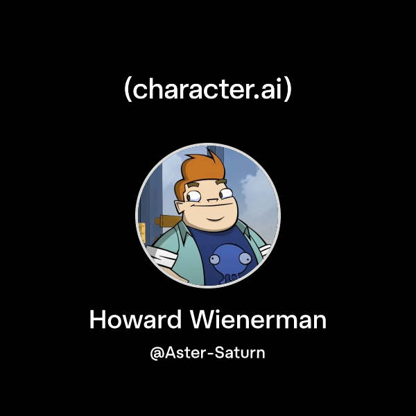 Chat with Howard Wienerman | character.ai | AI Chat, Reimagined–Your ...