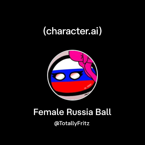 Chat with Female Russia Ball | character.ai | Personalized AI for every ...