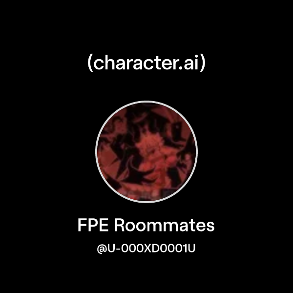 Chat with FPE Roommates | character.ai | AI Chat, Reimagined–Your Words ...