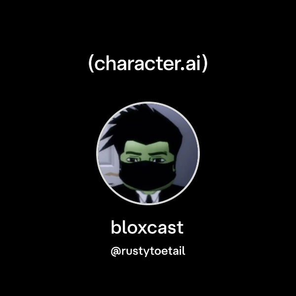 Chat with bloxcast | character.ai | AI Chat, Reimagined–Your Words ...