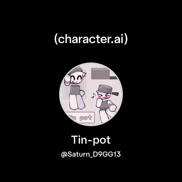Chat with Tin-pot | character.ai | AI Chat, Reimagined–Your Words. Your ...