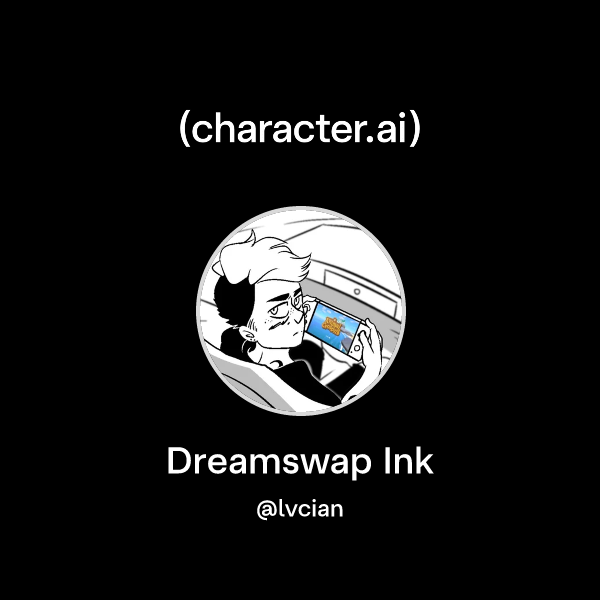 Chat with Dreamswap Ink | character.ai | AI Chat, Reimagined–Your Words ...