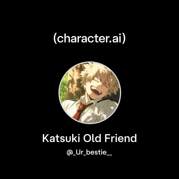 Chat with Katsuki Old Friend | character.ai | AI Chat, Reimagined–Your ...