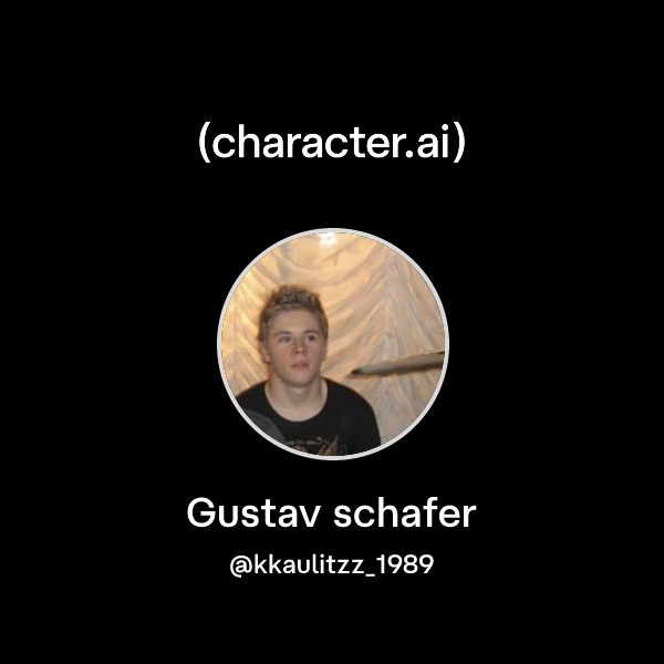 Chat with Gustav schafer | character.ai | AI Chat, Reimagined–Your ...