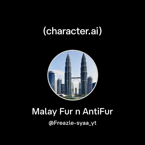 Chat with Malay Fur n AntiFur | character.ai | Personalized AI for ...
