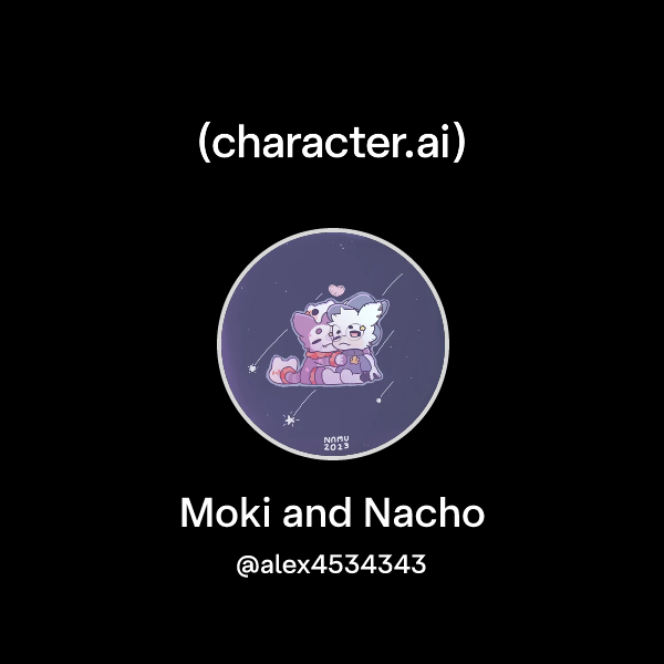 Chat with Moki and Nacho | character.ai | AI Chat, Reimagined–Your ...