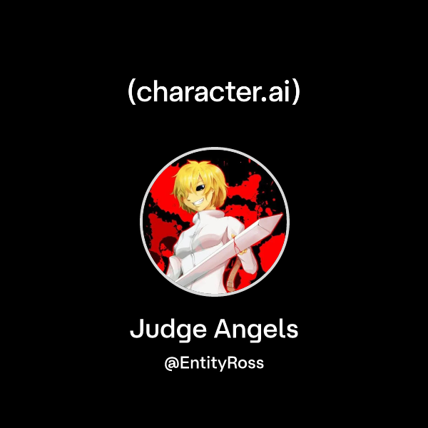 Chat with Judge Angels | character.ai | AI Chat, Reimagined–Your Words ...