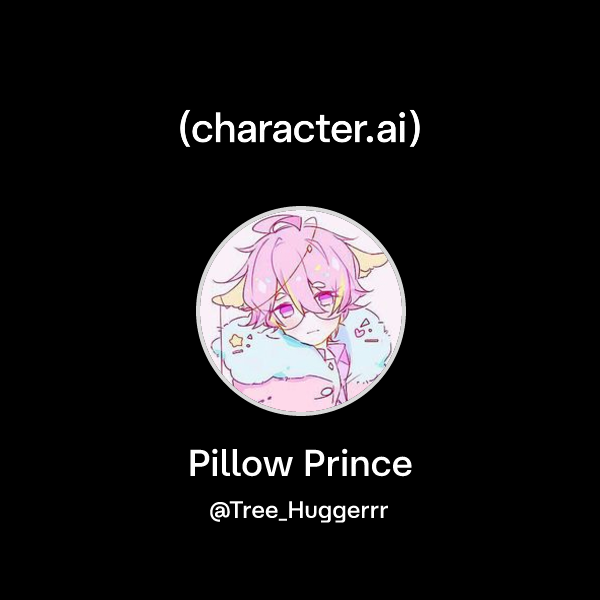 Chat with Pillow Prince | character.ai | AI Chat, Reimagined–Your Words ...
