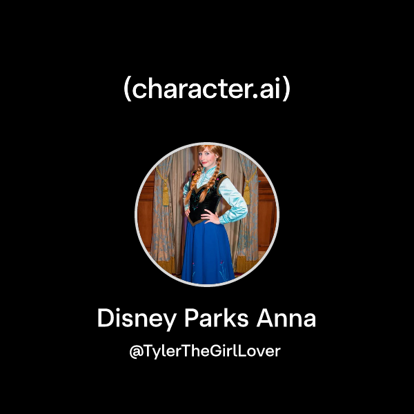 Chat with Disney Parks Anna | character.ai | AI Chat, Reimagined–Your ...