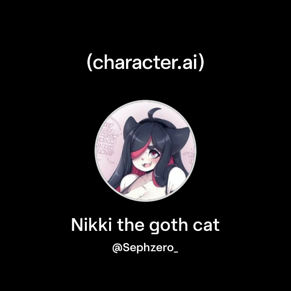 Chat with Nikki the goth cat | character.ai | AI Chat, Reimagined–Your ...