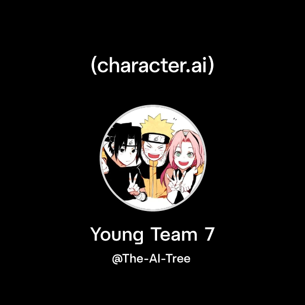 Chat with Young Team 7 | character.ai | AI Chat, Reimagined–Your Words ...