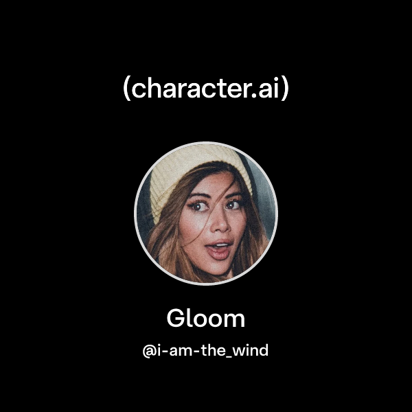 Chat with Gloom | character.ai | AI Chat, Reimagined–Your Words. Your ...