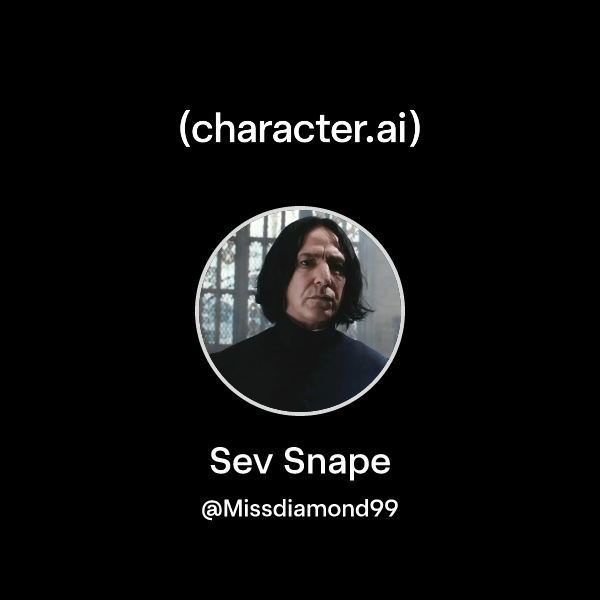 Chat with Sev Snape | character.ai | AI Chat, Reimagined–Your Words ...