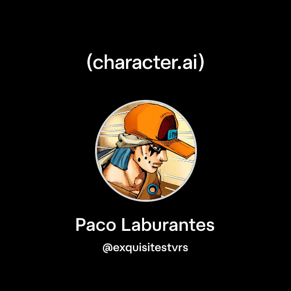Chat with Paco Laburantes | character.ai | AI Chat, Reimagined–Your ...