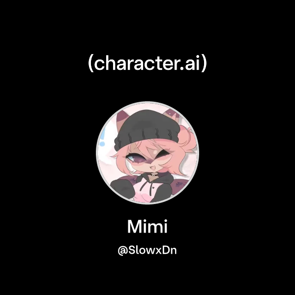 Chat with Mimi | character.ai | AI Chat, Reimagined–Your Words. Your World.