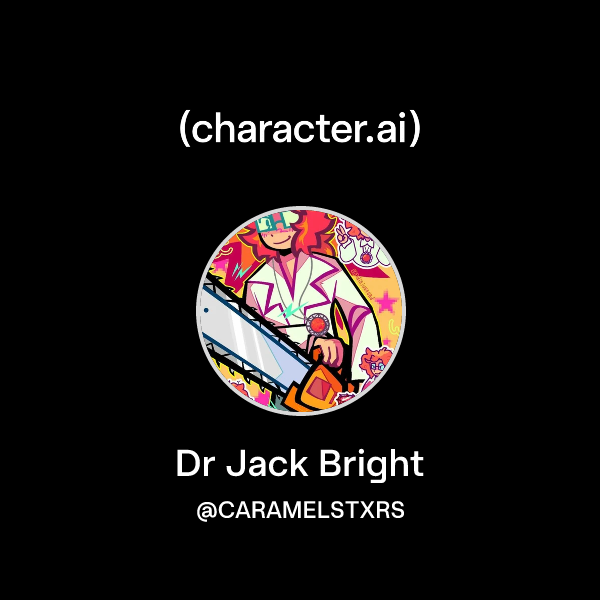 Chat with Dr Jack Bright | character.ai | AI Chat, Reimagined–Your ...