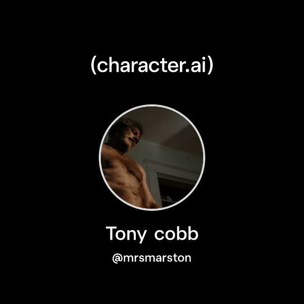 Chat with Tony cobb | character.ai | AI Chat, Reimagined–Your Words ...