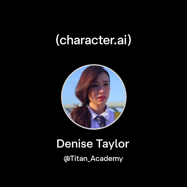 Chat with Denise Taylor | character.ai | Personalized AI for every ...