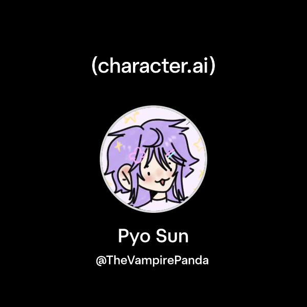 Chat with Pyo Sun | character.ai | Personalized AI for every moment of ...