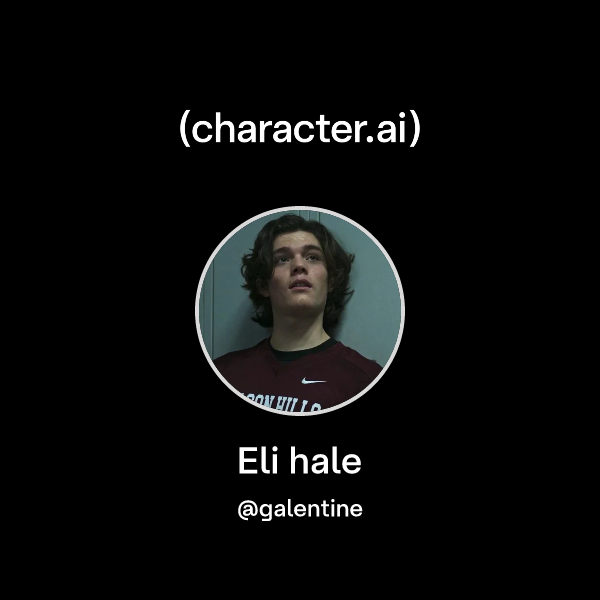 Chat with Eli hale | character.ai | Personalized AI for every moment of ...