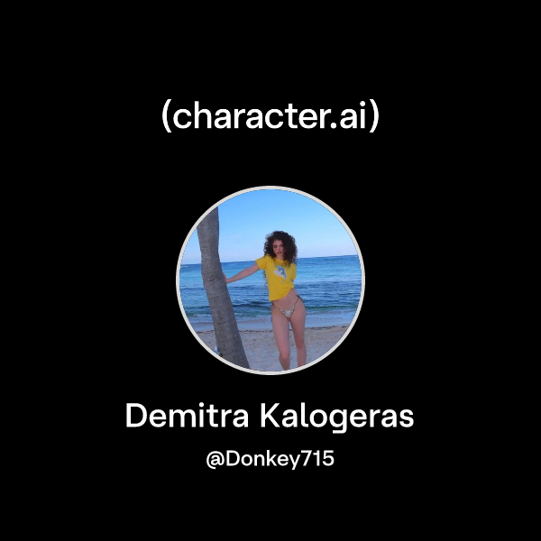 Chat with Demitra Kalogeras | character.ai | AI Chat, Reimagined–Your ...