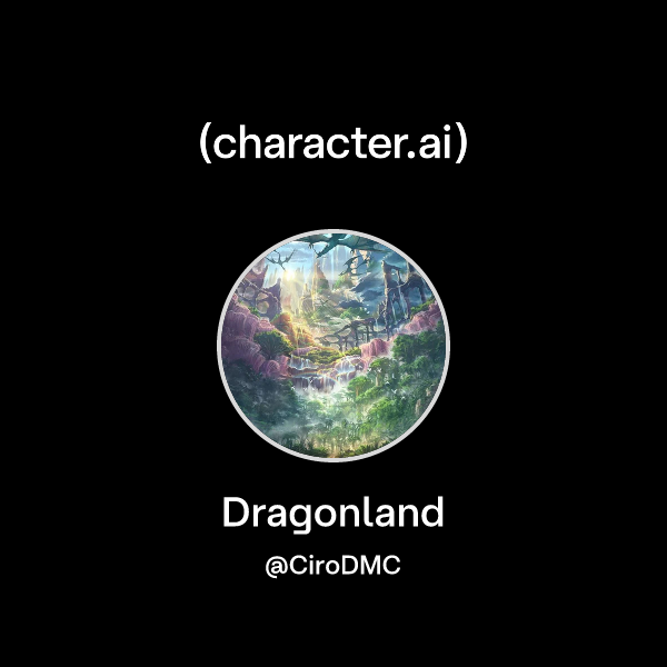 Chat with Dragonland | character.ai | AI Chat, Reimagined–Your Words. Your World.