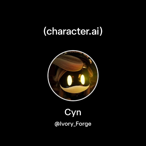 Chat with - Cyn - | character.ai | Personalized AI for every moment of ...