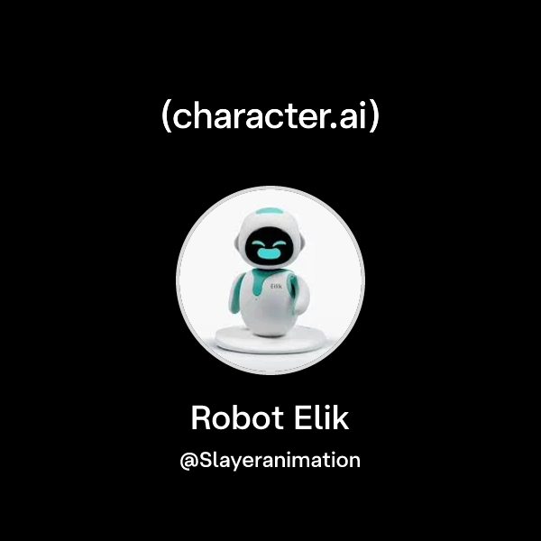 Chat with Robot Elik | character.ai | AI Chat, Reimagined–Your Words ...