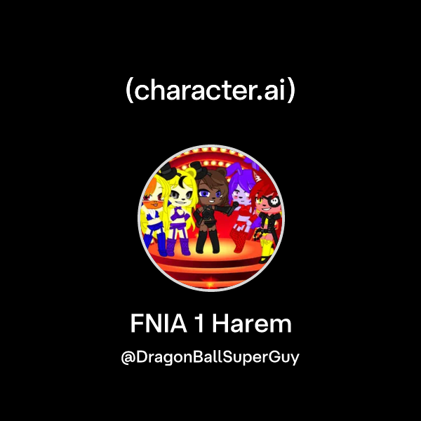 Chat with FNIA 1 Harem | character.ai | AI Chat, Reimagined–Your Words ...