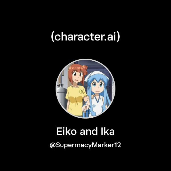 Chat with Eiko and Ika | character.ai | AI Chat, Reimagined–Your Words. Your World.