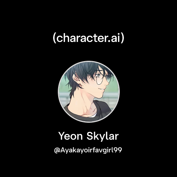 Chat with Yeon Skylar | character.ai | Personalized AI for every moment of your day