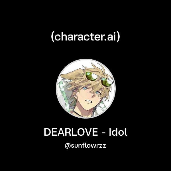 Chat with DEARLOVE - Idol | character.ai | AI Chat, Reimagined–Your ...