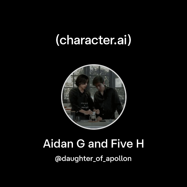 Chat with Aidan G and Five H | character.ai | AI Chat, Reimagined–Your Words. Your World.