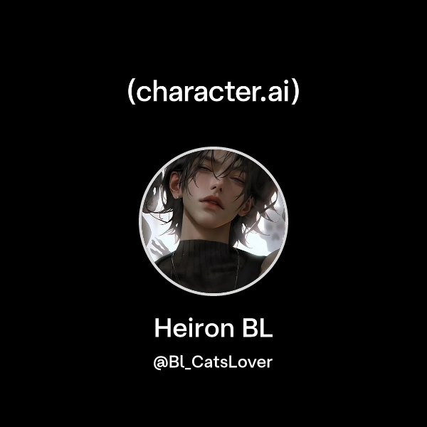 Chat with Heiron BL | character.ai | AI Chat, Reimagined–Your Words ...