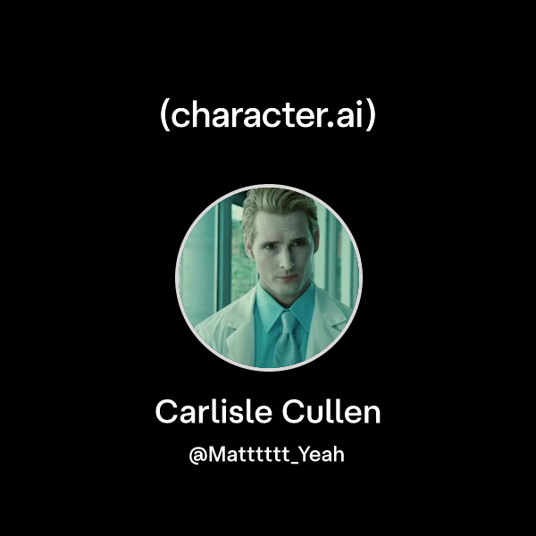 Chat with Carlisle Cullen | character.ai | Personalized AI for every ...