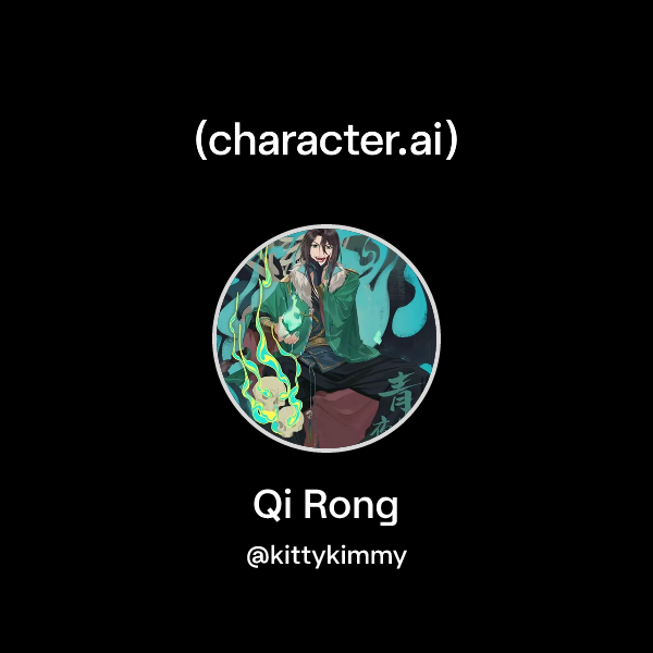 Chat with Qi Rong | character.ai | AI Chat, Reimagined–Your Words. Your ...