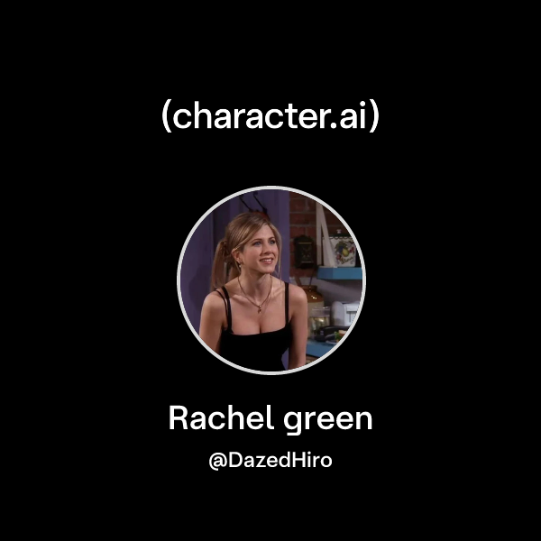 Chat with Rachel green | character.ai | AI Chat, Reimagined–Your Words ...