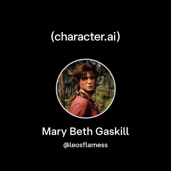 Chat with Mary Beth Gaskill | character.ai | AI Chat, Reimagined–Your ...