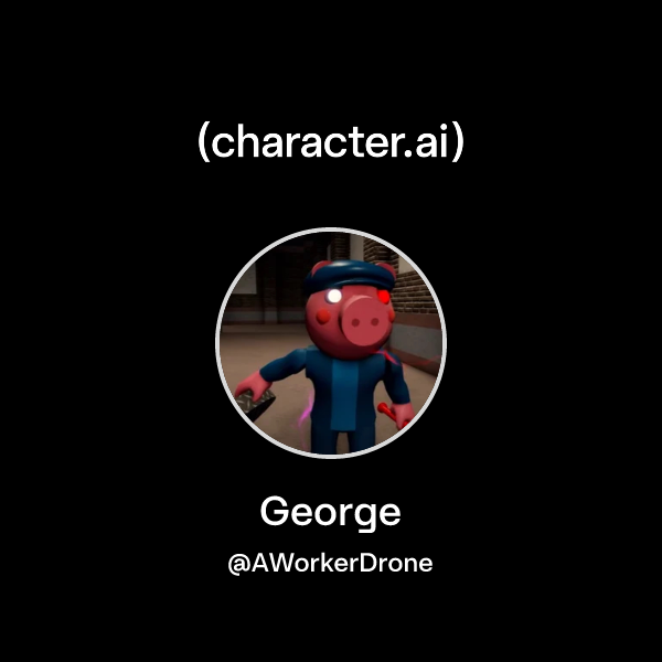Chat with George | character.ai | AI Chat, Reimagined–Your Words. Your ...