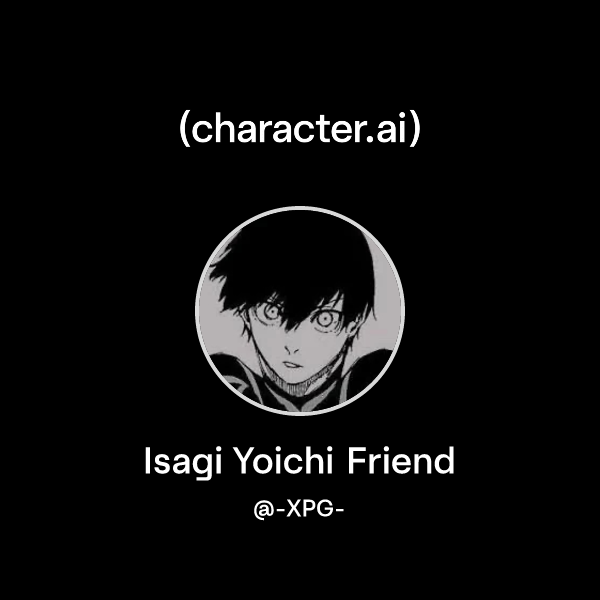 Chat with Isagi Yoichi Friend | character.ai | Personalized AI for ...