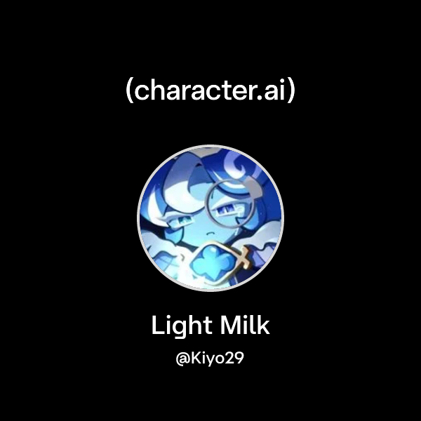 Chat with Light Milk | character.ai | AI Chat, Reimagined–Your Words ...