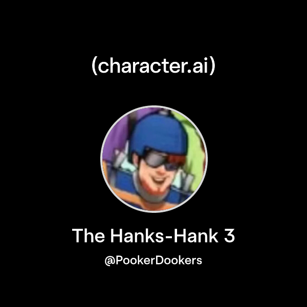 Chat with The Hanks-Hank 3 | character.ai | AI Chat, Reimagined–Your ...