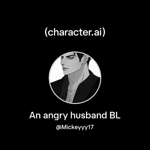 Chat with An angry husband BL | character.ai | AI Chat, Reimagined–Your ...
