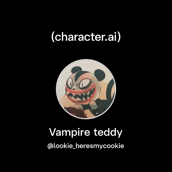 Chat with Vampire teddy | character.ai | Personalized AI for every ...