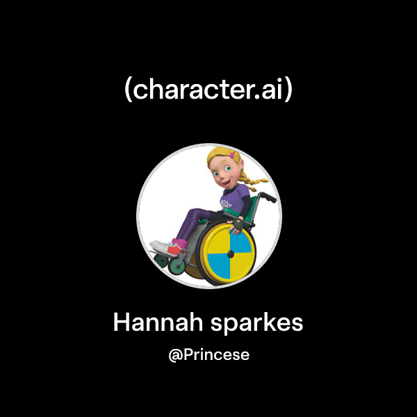 Chat with Hannah sparkes | character.ai | Personalized AI for every ...